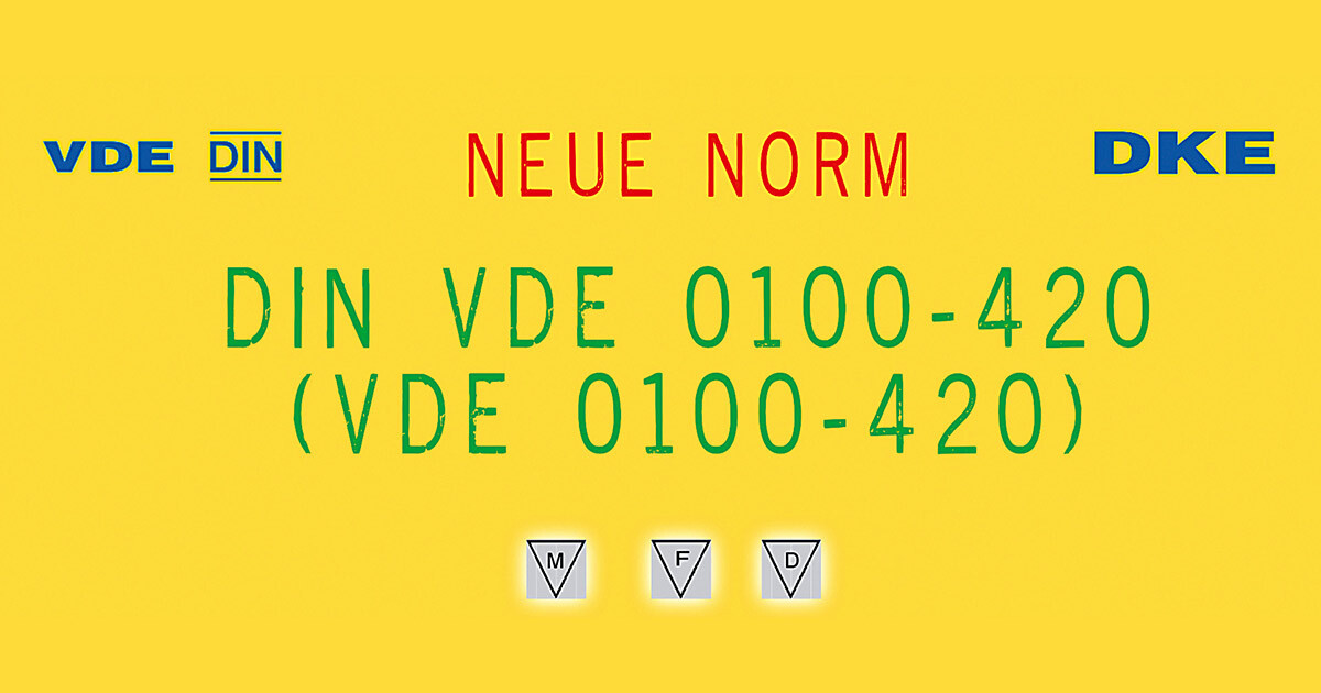 Neue DIN VDE 0100-420:2022-06 – wesentliche Änderungen